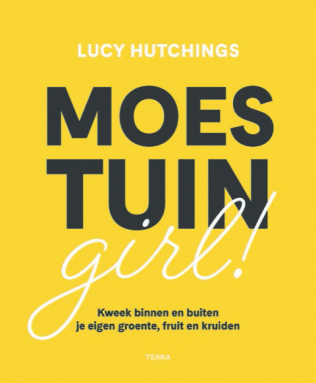 MoestuinGirl! Kweek binnen en buiten je eigen groente, fruit en kruiden ...